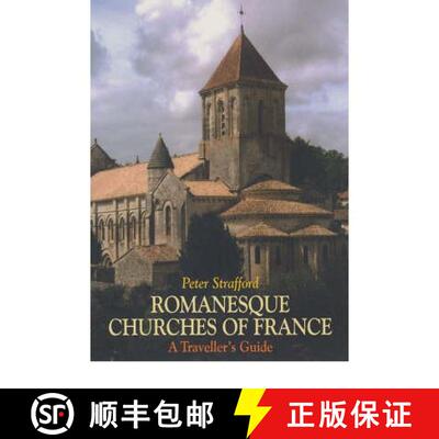 【3-4周达】Romanesque Churches of France: A Traveller's Guide [9781900357241]