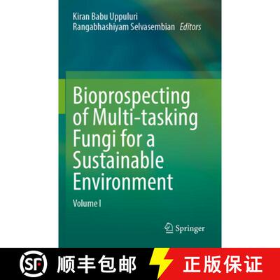【3-4周达】Bioprospecting of Multi-tasking Fungi for a Sustainable Environment: Volume I [9789819741151]