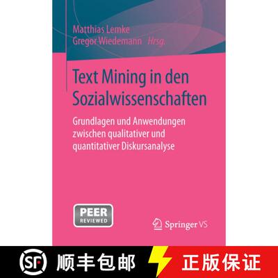 【3-4周达】Text Mining in den Sozialwissenschaften : Grundlagen und Anwendungen zwischen qualitativer... [9783658072230]