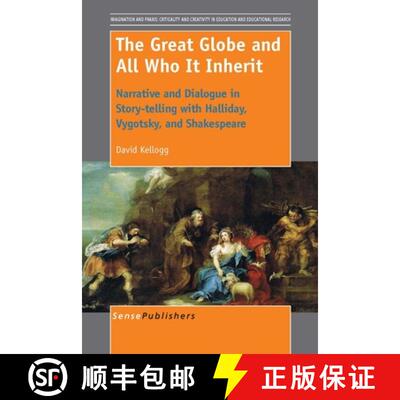 预订 The Great Globe and All Who It Inherit: Narrative and Dialogue in Story-Telling with Halliday, V... [9789462097230]
