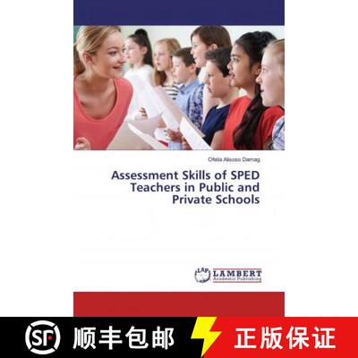 预订 Assessment Skills of SPED Teachers in Public and Private Schools [9786200005908]