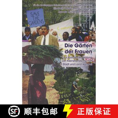 【3-4周达】Die G rten Der Frauen : Zur Sozialen Notwendigkeit Von Kleinstlandwirtschaft in Stadt Und ... [9783825503383]