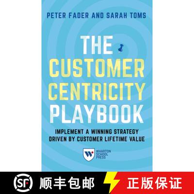 【3-4周达】精装 The Customer Centricity Playbook: Implement a Winning Strategy Driven by Customer Lif... [9781613631416]