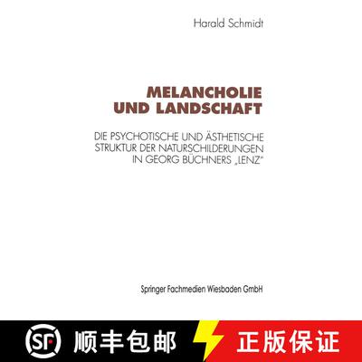 【3-4周达】Melancholie Und Landschaft: Die Psychotische Und Easthetische Struktur Der Naturschilderun... [9783531126524]
