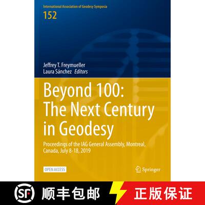【3-4周达】Beyond 100: The Next Century in Geodesy : Proceedings of the IAG General Assembly, Montrea... [9783031098598]