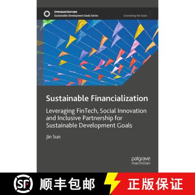 【3-4周达】Sustainable Financialization: Leveraging FinTech, Social Innovation and Inclusive Partners... [9789819635825]