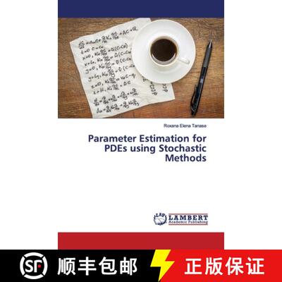 预订 Parameter Estimation for PDEs using Stochastic Methods [9783659927324]