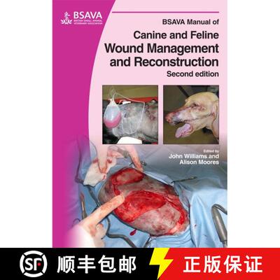 【3-4周达】Bsava Manual Of Canine And Feline Wound Managementand Reconstruction 2E [Wiley动物医学] [9781905319091]
