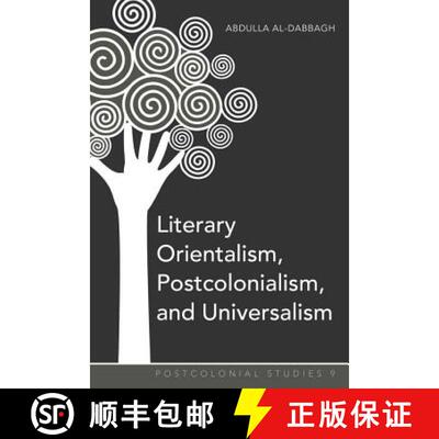 【3-4周达】Literary Orientalism, Postcolonialism, and Universalism [9781433107665]