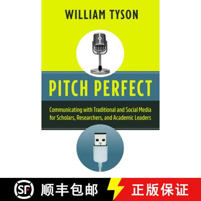 【3-4周达】Pitch Perfect: Communicating with Traditional and Social Media for Scholars, Researchers, ... [9781579223335]