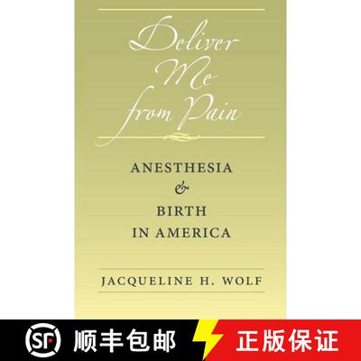 【3-4周达】Deliver Me from Pain – Anesthesia and Birth in America [9781421405728]