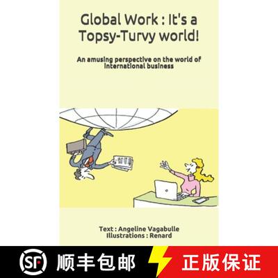 【3-4周达】Global Work: It's a Topsy-Turvy world !: An amusing perspective on the world of internatio... [9782491222000]