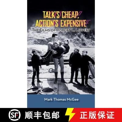 【3-4周达】精装 Talk's Cheap, Action's Expensive - The Films of Robert L. Lippert (hardback) [9781629330471]