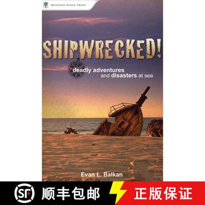 【3-4周达】Shipwrecked! : Deadly Adventures and Disasters at Sea [9780897326537]