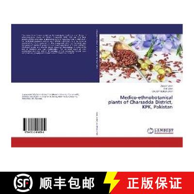 预订 Medico-ethnobotanical plants of Charsadda District, KPK, Pakistan [9786202016094]