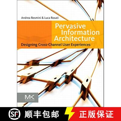 【3-4周达】Pervasive Information Architecture: Designing Cross-Channel User Experiences [9780123820945]