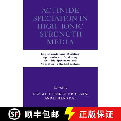 【3-4周达】精装 Actinide Speciation in High Ionic Strength Media: Experimental and Modeling Approache... [9780306461859]