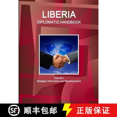 【3-4周达】Liberia Diplomatic Handbook Volume 1 Strategic Information and Developments [9781433029738]