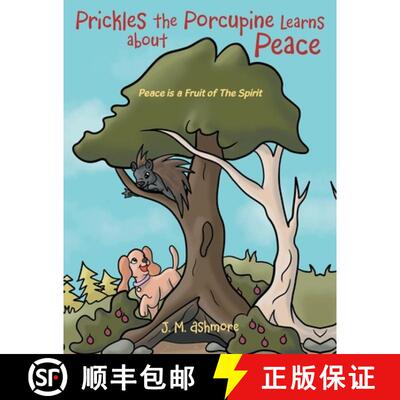 【3-4周达】Prickles the Porcupine Learns about Peace: Peace is a Fruit of The Spirit [9781489748607]