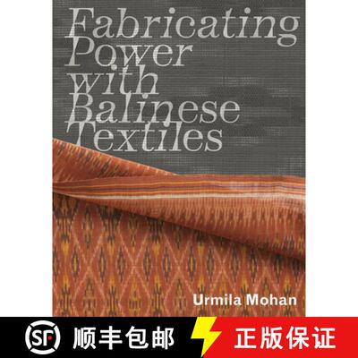 预订 Fabricating Power with Balinese Textiles [9781941792131]
