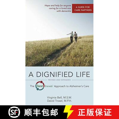 【3-4周达】A Dignified Life: The Best Friends(tm) Approach to Alzheimer's Care: A Guide for Care Part... [9780757316654]