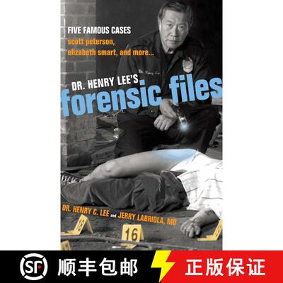 【3-4周达】Dr. Henry Lee's Forensic Files : Five Famous Cases Scott Peterson, Elizabeth Smart, and mo... [9781591024095]
