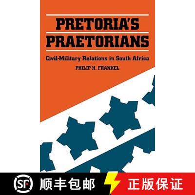 【3-4周达】Pretoria's Praetorians: Civil-Military Relations in South Africa [9780521109895]