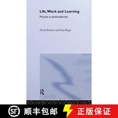 【3-4周达】精装 Life, Work and Learning: Practice in postmodernity [9780415161893]