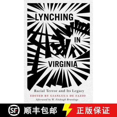 【3-4周达】Lynching in Virginia – Racial Terror and Its Legacy [9780813951164]