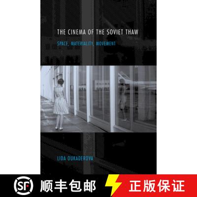 【3-4周达】The Cinema of the Soviet Thaw: Space, Materiality, Movement [9780253026965]