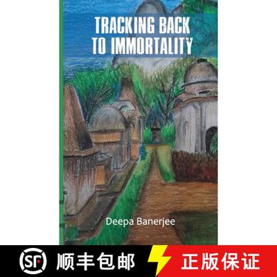 【3-4周达】Tracking back to immortality [9789356102736]