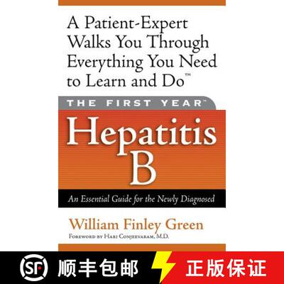 【3-4周达】The First Year: Hepatitis B: An Essential Guide for the Newly Diagnosed [9781569245330]