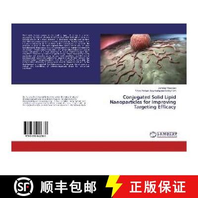 预订 Conjugated Solid Lipid Nanoparticles for Improving Targeting Efficacy [9783330042780]