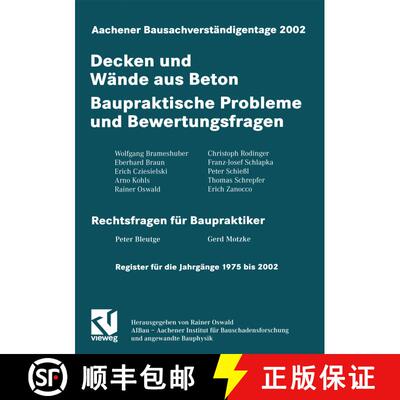 【3-4周达】Aachener Bausachverständigentage 2002: Decken und Wände aus Beton - Baupraktische Proble... [9783528017477]