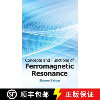 【3-4周达】精装 Concepts and Functions of Ferromagnetic Resonance [9781632380968]
