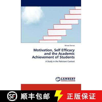 预订 Motivation, Self Efficacy and the Academic Achievement of Students [9783846581025]