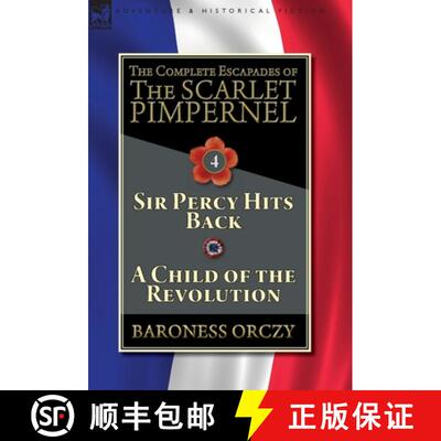 【3-4周达】精装 The Complete Escapades of The Scarlet Pimpernel-Volume 4: Sir Percy Hits Back & A Chi... [9781782827368]