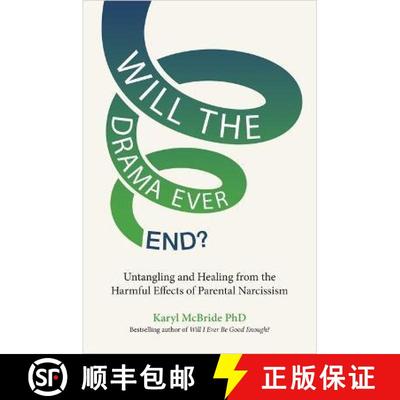 【3-4周达】Will the Drama Ever End?: Untangling and Healing from the Harmful Effects of Parental Narc... [9781837820481]