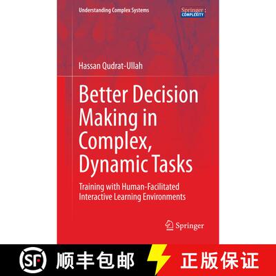 【3-4周达】精装 Better Decision Making in Complex, Dynamic Tasks : Training with Human-Facilitated In... [9783319079851]