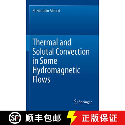 【3-4周达】Thermal and Solutal Convection in Some Hydromagnetic Flows [9789811971556]