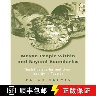 【3-4周达】精装 Mayan People Within and Beyond Boundaries: Social Categories and Lived Identity in th... [9789057023408]