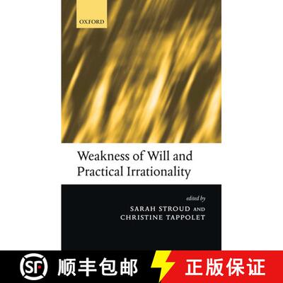 【3-4周达】精装 Weakness of Will and Practical Irrationality [9780199257362]