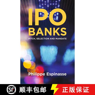 【3-4周达】IPO Banks : Pitch, Selection and Mandate (1st ed. 2014) (1st ed. 2014) (1st ed. 2014) (1st... [9781349489756]