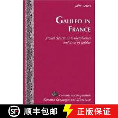 预订 Galileo in France : French Reactions to the Theories and Trial of Galileo [9780820457680]