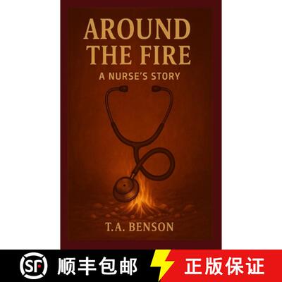 【3-4周达】Around the Fire: A Nurse's Story [9798330446858]