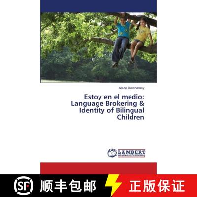 预订 Estoy en el medio: Language Brokering & Identity of Bilingual Children [9783659388644]
