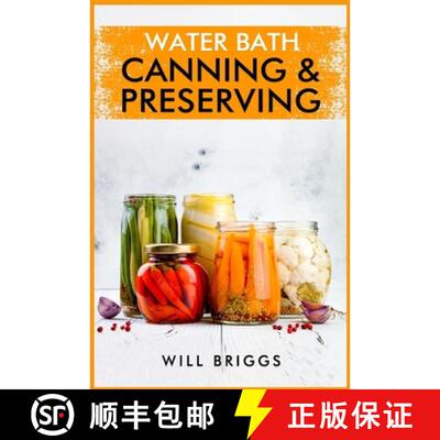 【3-4周达】Water Bath Canning & Preserving: The Complete Idiot's Guide to Water-Bath Canning, Includi... [9783986538415]