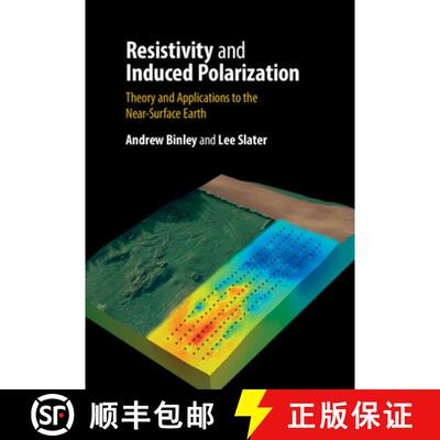 预订 精装 Resistivity and Induced Polarization: Theory and Applications to the Near-Surface Earth [9781108492744]