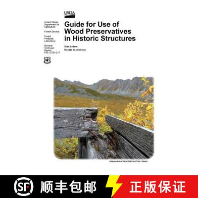 【3-4周达】Guide for Use of Wood Preservatives in Historic Structures (General Technical Report Fpl-G... [9781782664802]