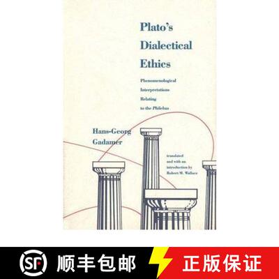 【3-4周达】Platos Dialectical Ethics: Phenomenological Interpretations Relating to the Philebus [9780300048070]